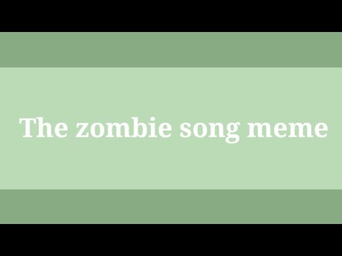 The zombie song meme - YouTube