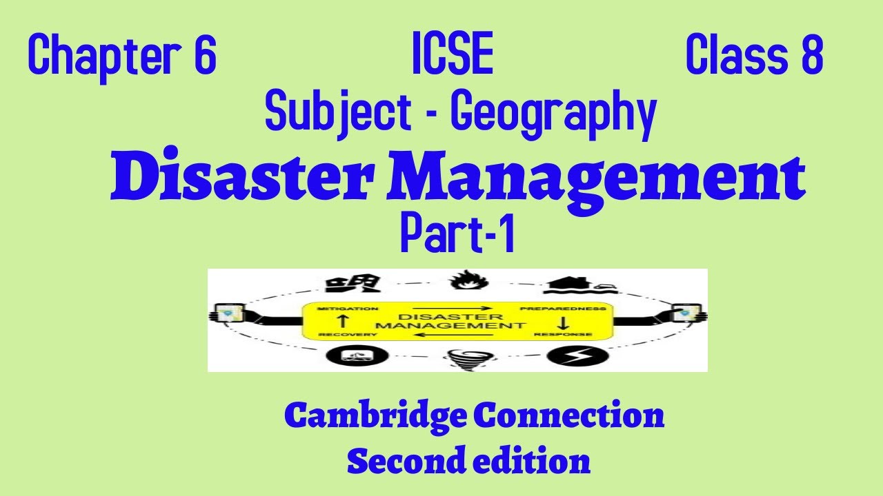 ICSE|Geography| Class 8|Chapter 6|Disaster Management|Cambridge ...