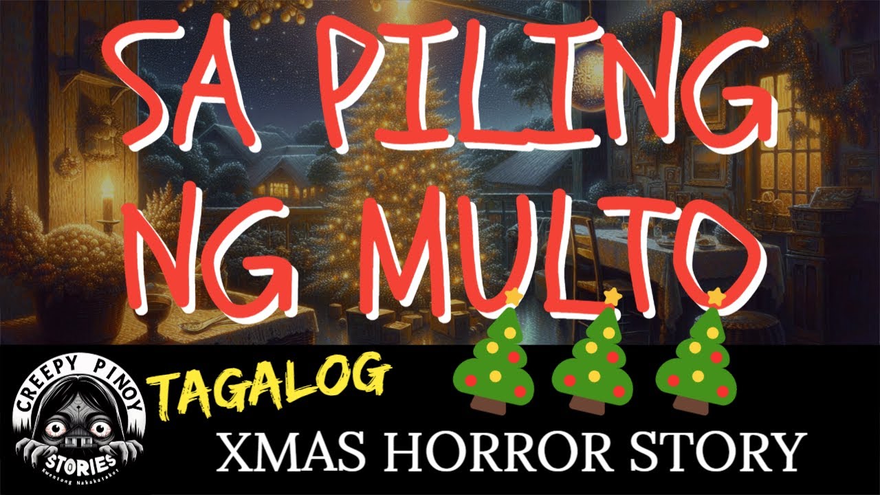 SA PILING NG MULTO 🎄 XMAS HORROR STORY | Kwentong Nakakatakot ni LEO ...