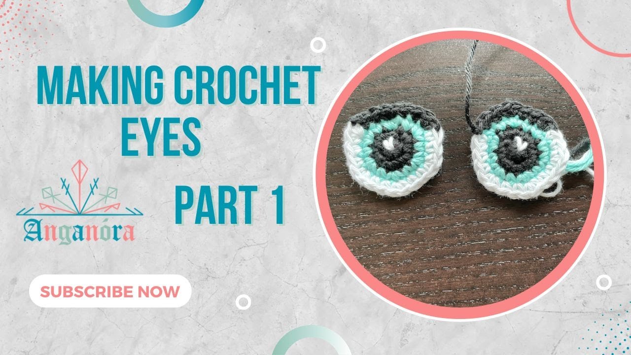How to Make Easy Crochet Eyes - Part 1 - YouTube