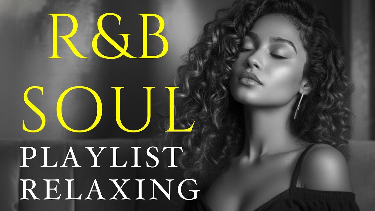 Night Soul & Chill Slow R&B with Soulful Female Vocals | Midnight Love ...