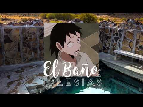 El Baño (slowed)
