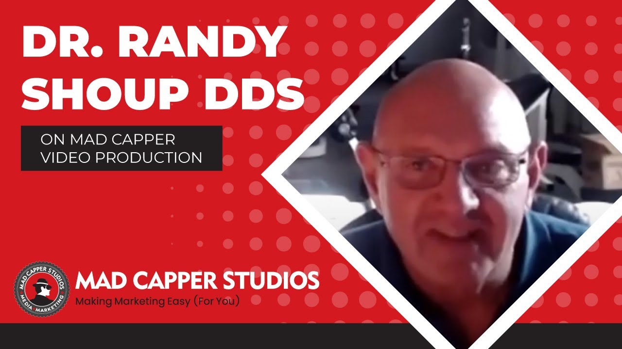 Testimonial of Dr. Randy Shoup DDS on Mad Capper Video Production - YouTube
