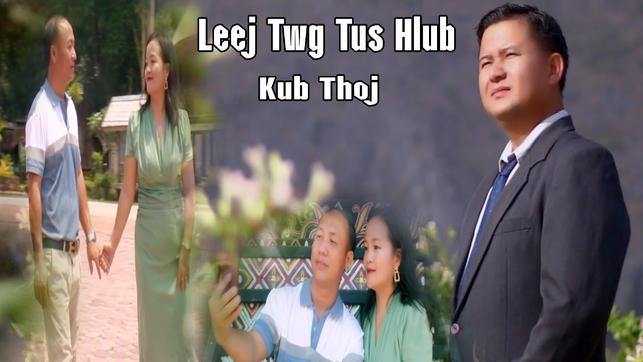 Leej Twg Tus Hlub ...Hu : Kub Thoj 20/04/2025 - YouTube