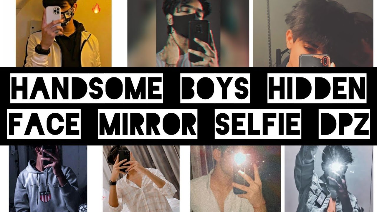 Stylish Handsome Boys Mirror selfie hidden face Dpz|| Trendz hub - YouTube