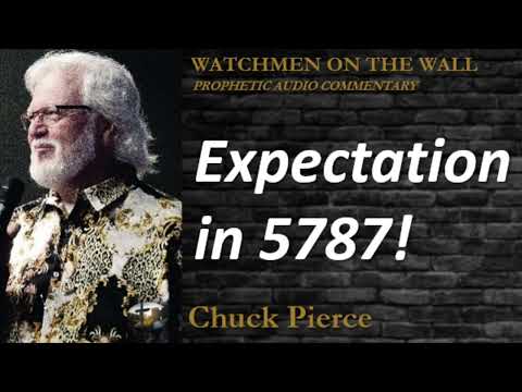 “Expectation in 5787!” – Powerful Prophetic Encouragement from Chuck Pierce