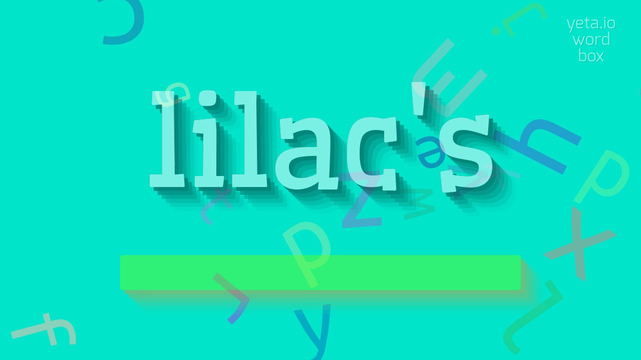 LILAC'S - How to say Lilac's? - YouTube