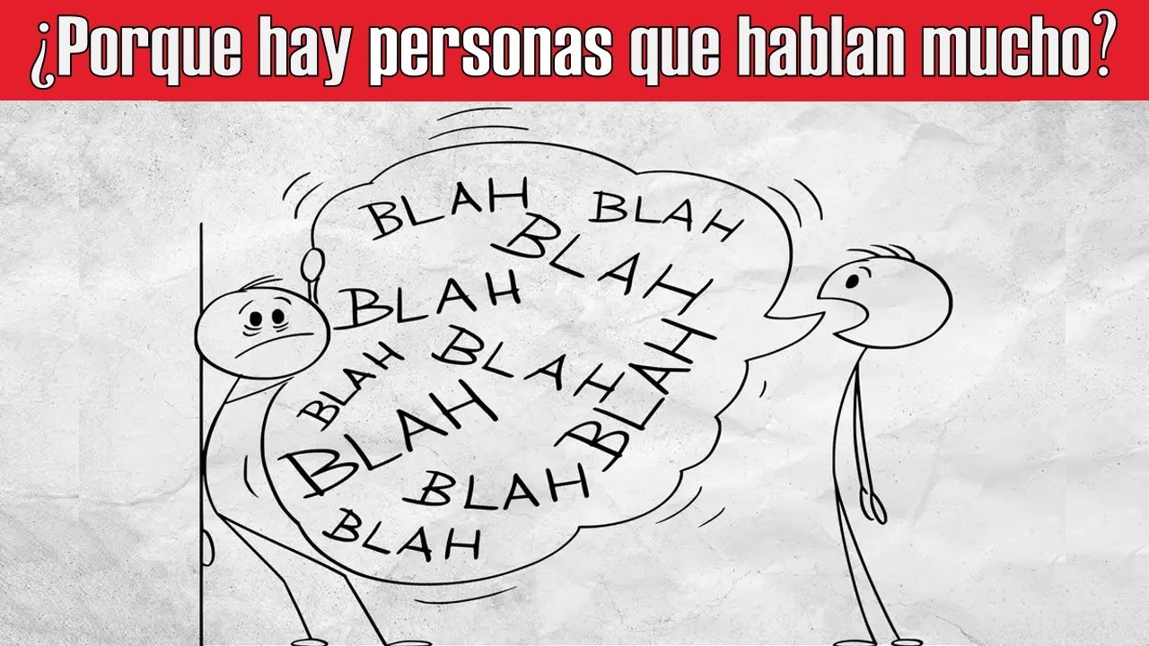 Porque hay Personas que Hablan Demasiado y no Dejan Hablar | 6 Razones ...