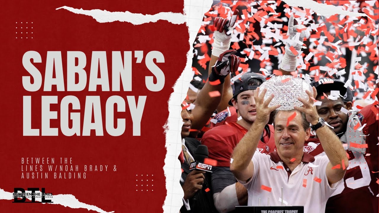 Reflecting on Nick Saban’s Legacy at Alabama | Between the Lines - YouTube