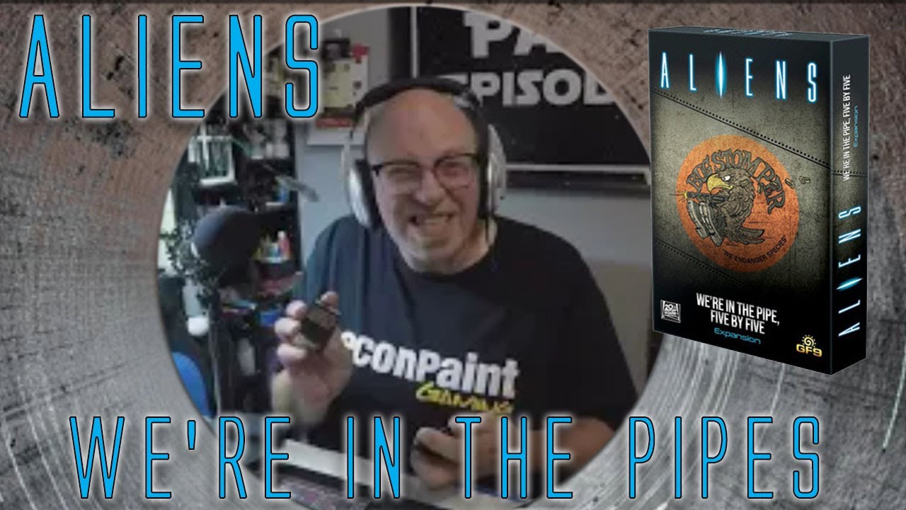 Aliens: We're in the Pipes, Five by Five expansion - YouTube