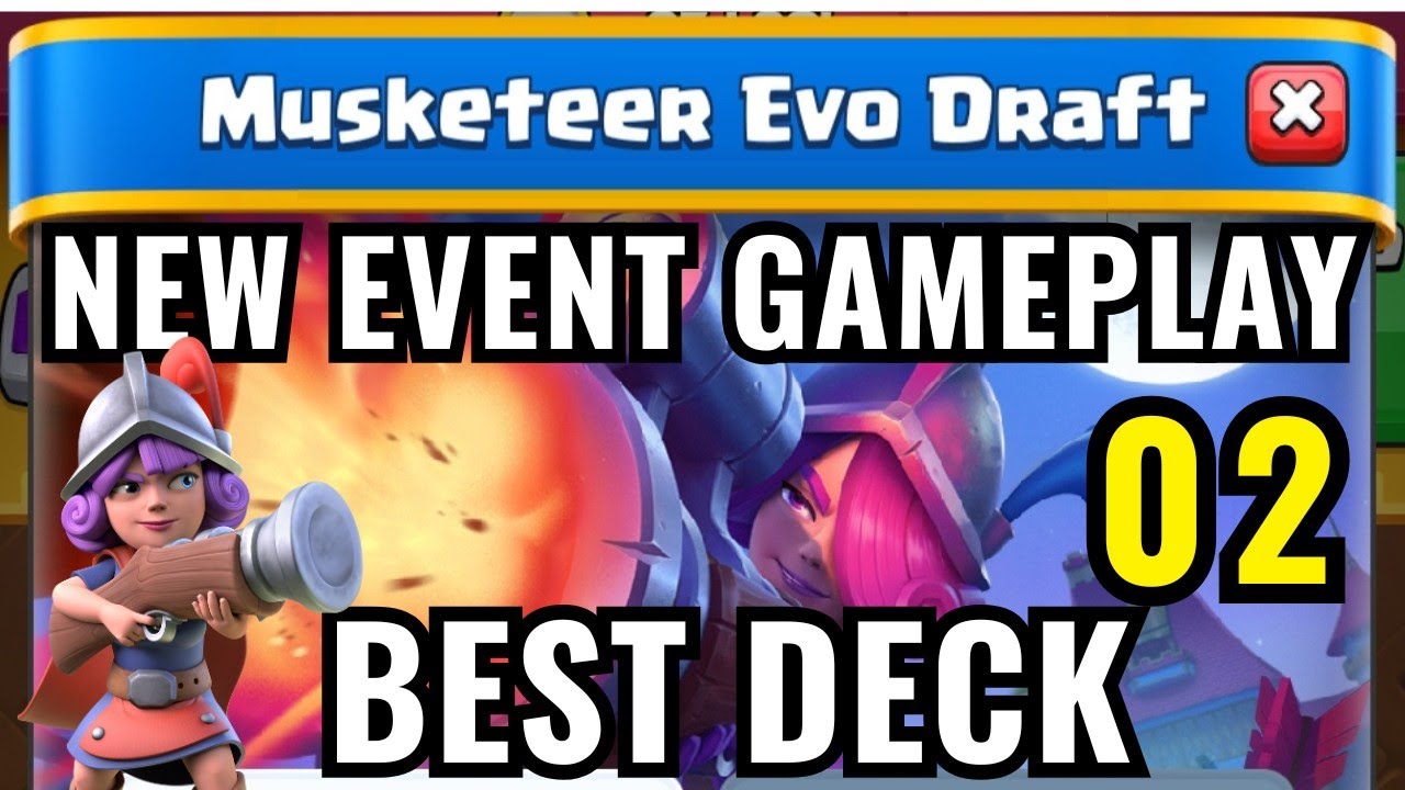 NEW MUSKETEER EVOLUTION IN CLASH ROYALE : NEW DRAFT DECK EVENT - YouTube