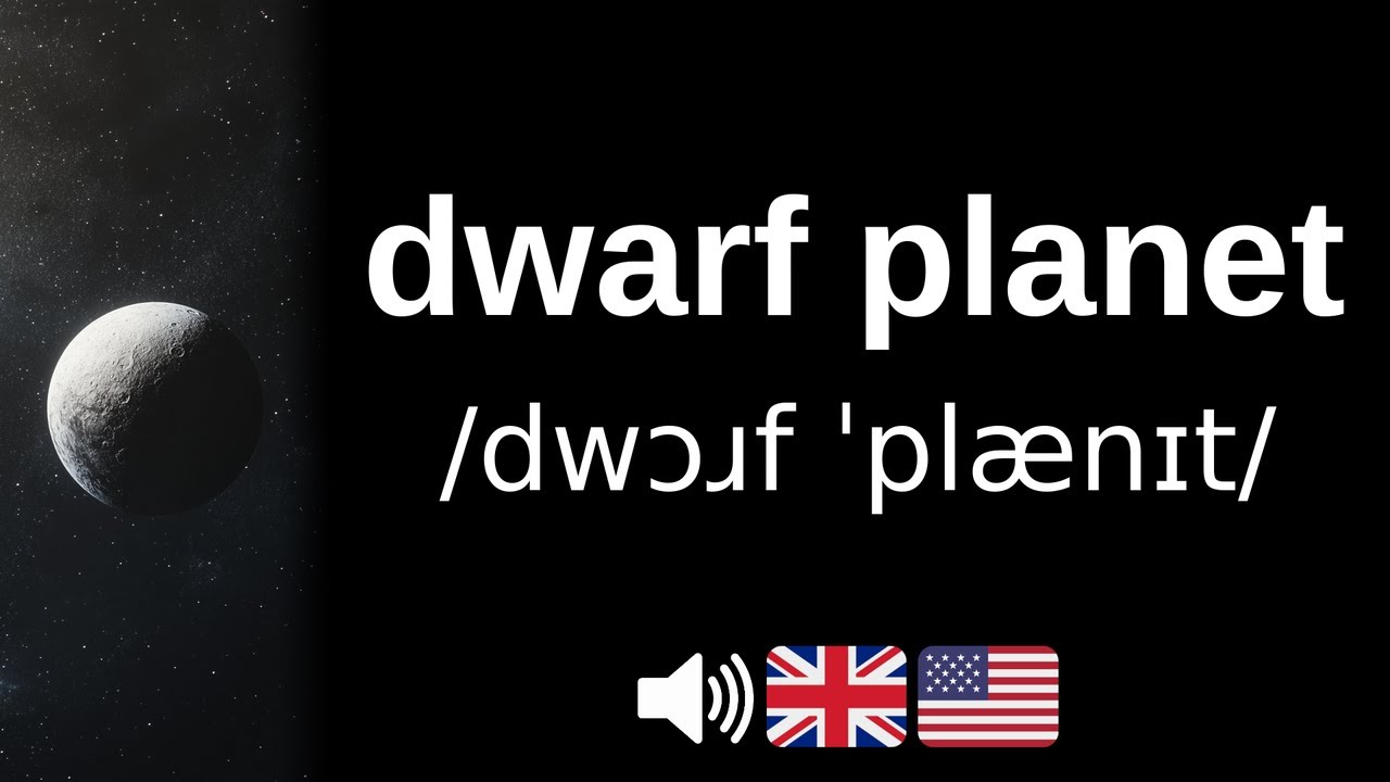 How to pronounce dwarf planet (CORRECTLY!) - YouTube