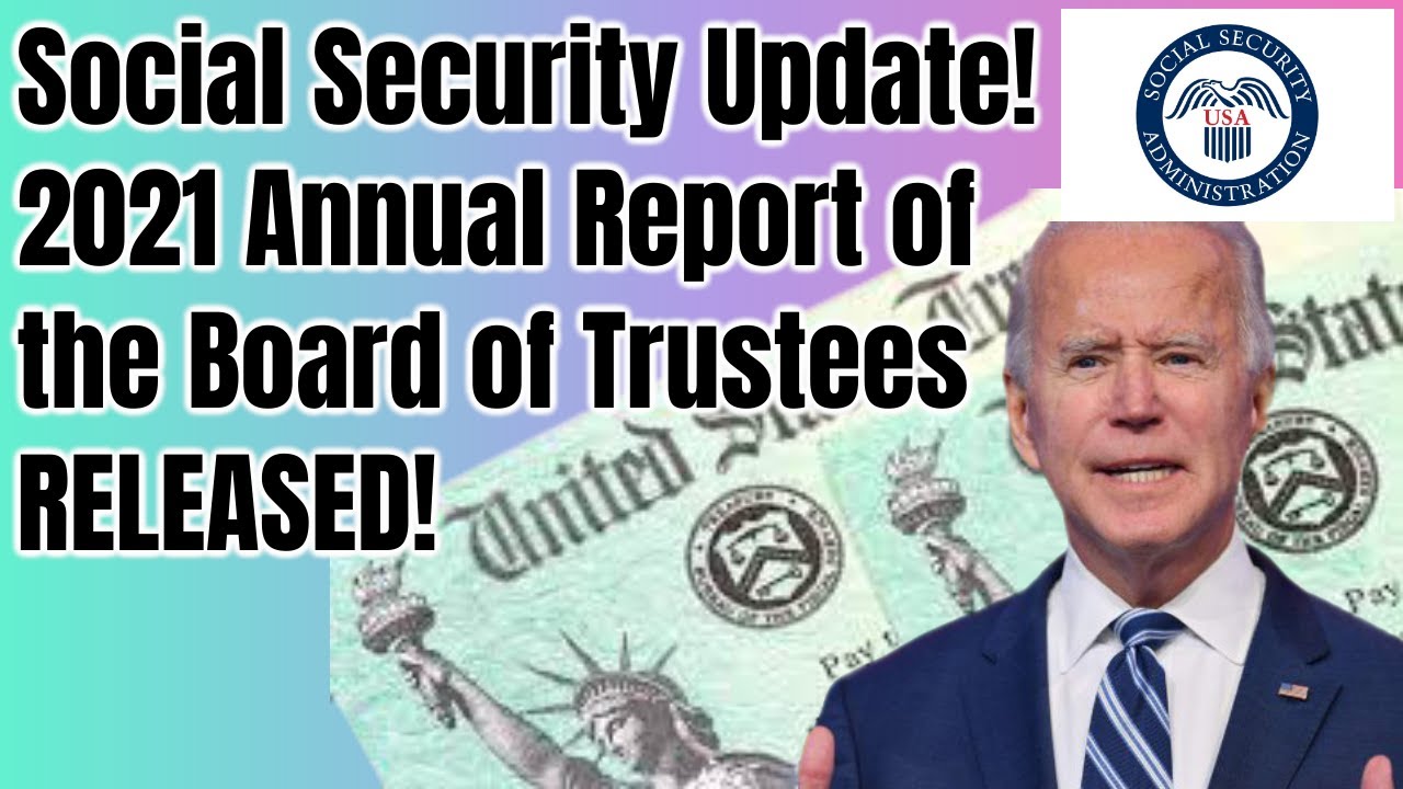 Social Security Update! | 2021 Annual Report of the Board of Trustees ...