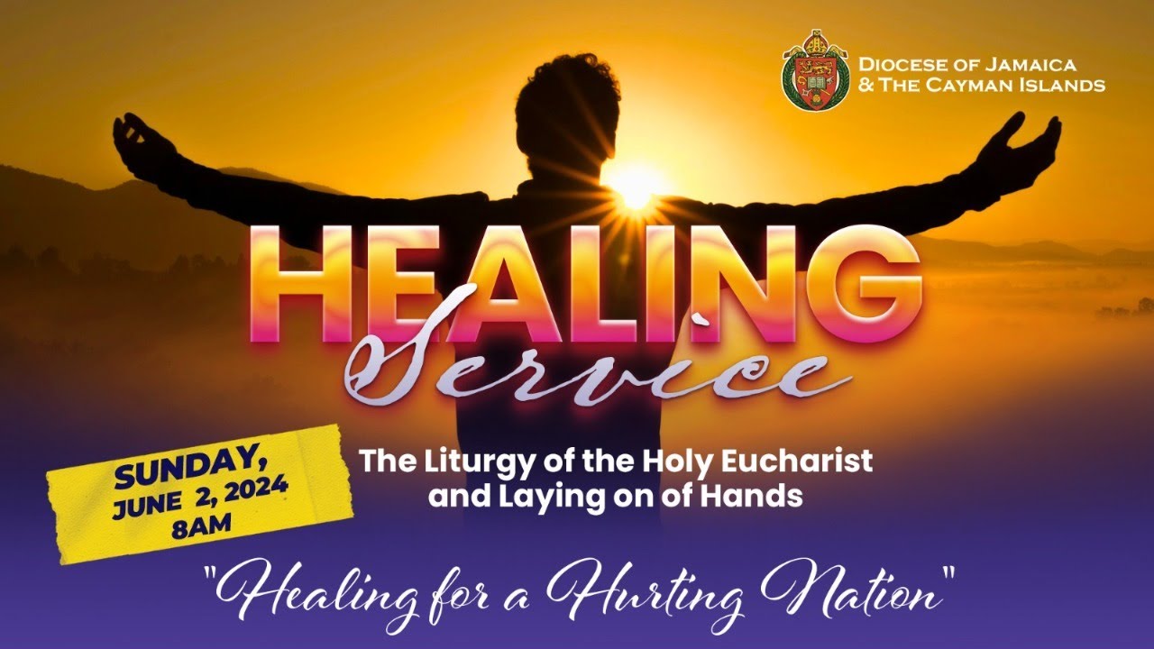 Healing Service - Liturgy of the Holy Eucharist and Laying on of Hands ...