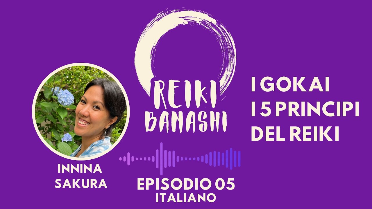Episodio 05 - Italiano - I Gokai - I 5 Principi del Reiki - YouTube