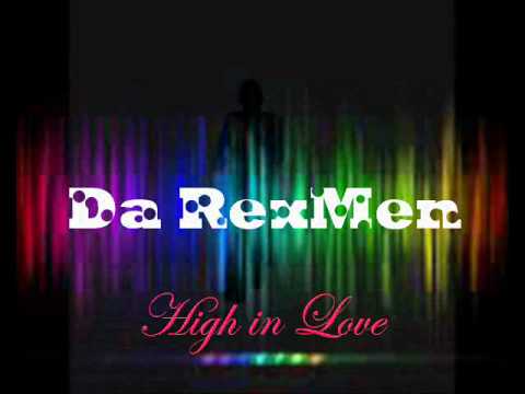 High in Love - Da RexMen