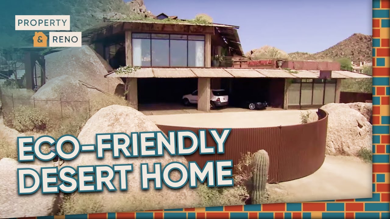 A Sustainable Desert Home! | World's Greenest Homes | Property & Reno ...