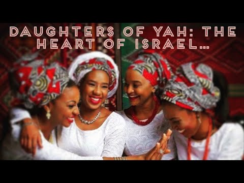 Daughters of YAH: The Heart of Israel... - YouTube