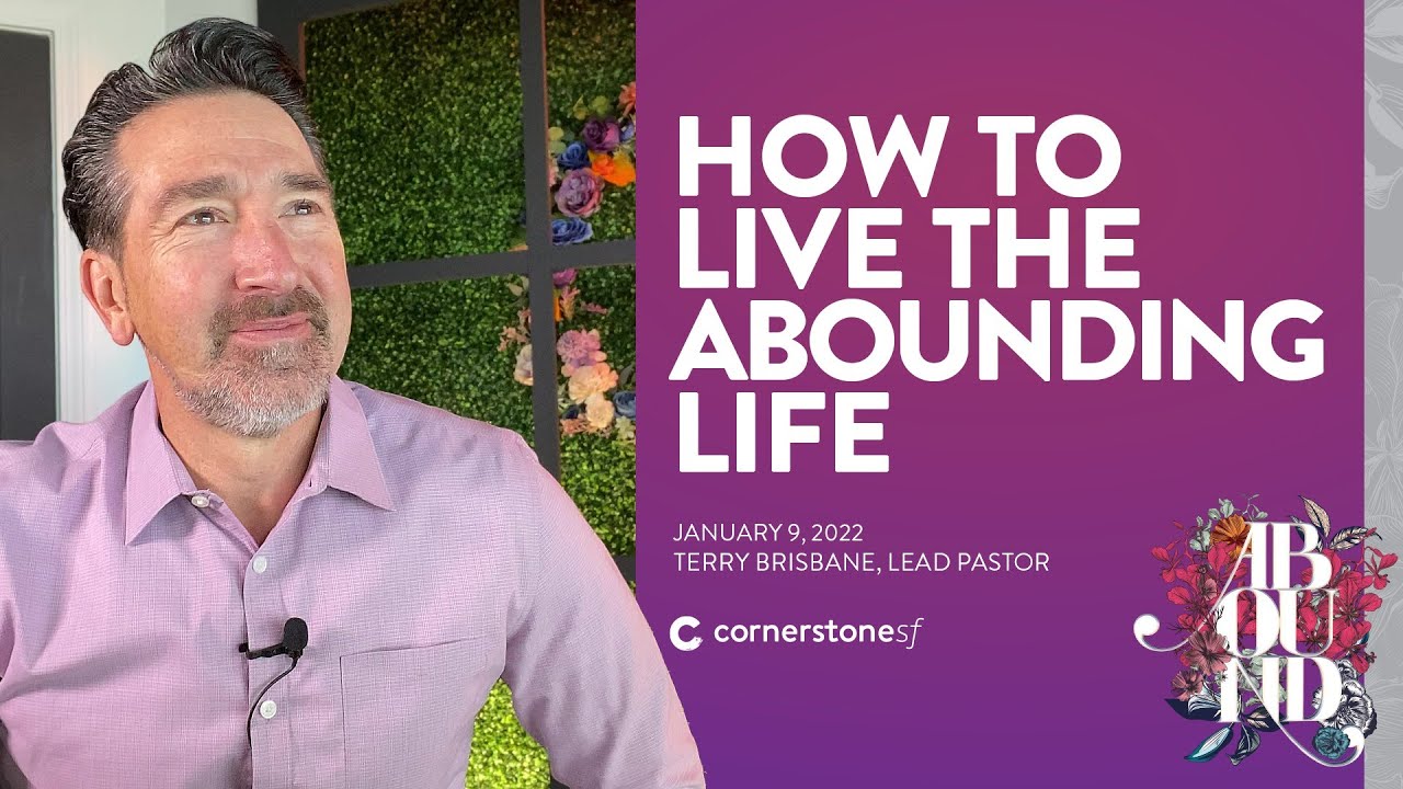 HOW TO LIVE THE ABOUNDING LIFE | CornerstoneSF Online Service - YouTube