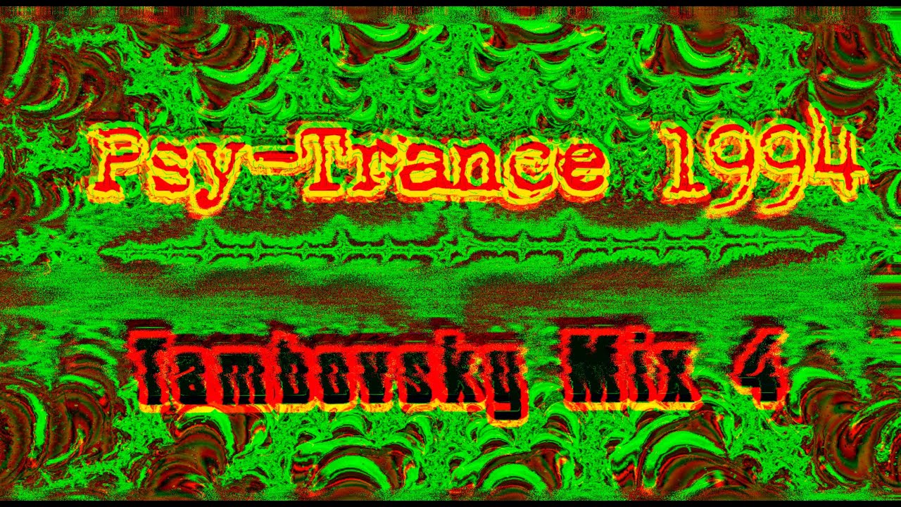 Psy-Trance 1994 (Tambovsky Mix 4) - YouTube