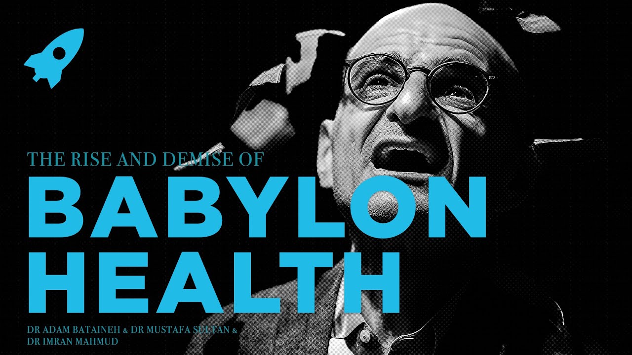 🔥 The Rise and Demise of Babylon Health - YouTube