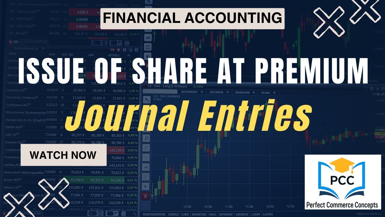 Issue of Shares at Premium | Journal Entries Explained | Company ...