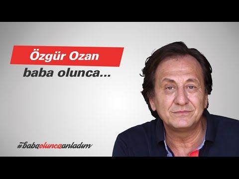 Babamı #BabaOluncaAnladım - Özgür Ozan