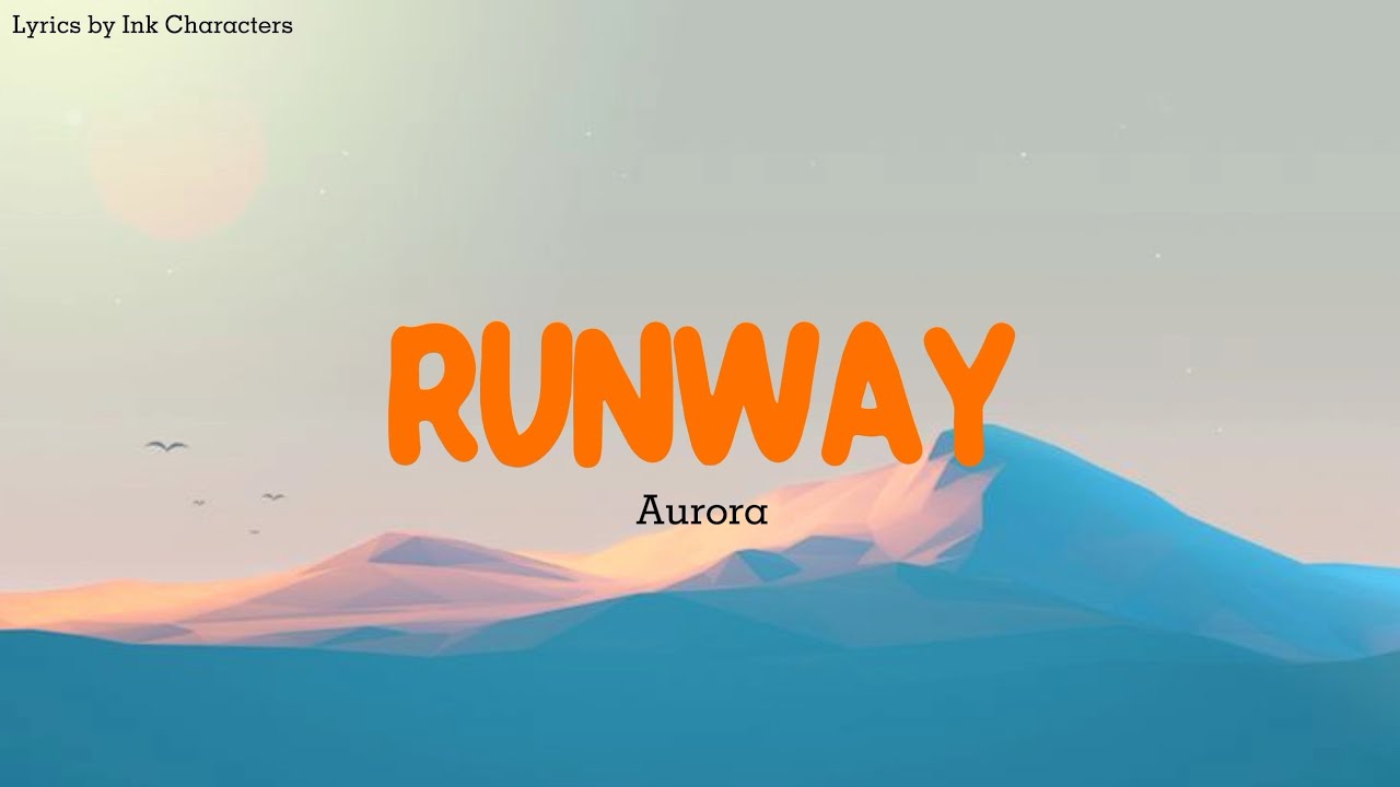Runway - Aurora (Lyrics Video) - YouTube