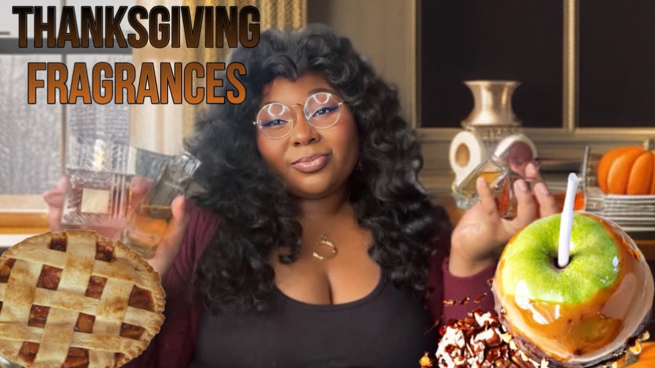 MY *TOP* THANKSGIVING FRAGRANCE RECOMMENDATIONS PART 1|PERFUME EDITION ...