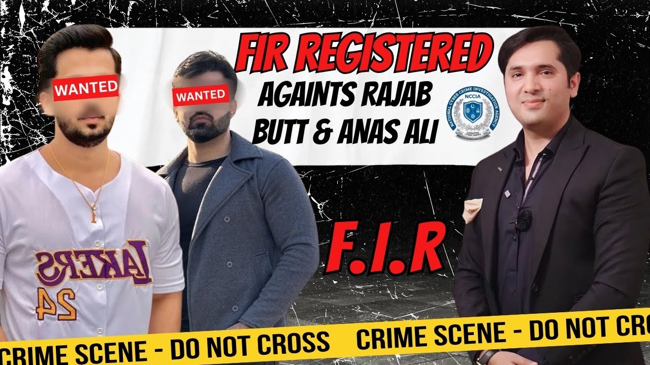 FIR Registered Against Rajab Butt, Anas Ali, and Huraira Trader | Hanan ...