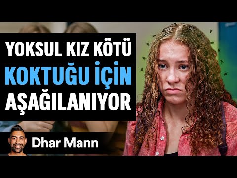 YOKSUL Kız Kötü KOKTUĞU İçin AŞAĞILANIYOR | Dhar Mann Studios