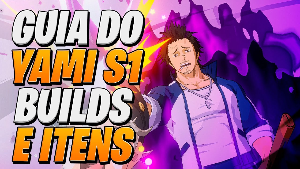 GUIA COMPLETO DO YAMI AZUL (SEASON 1) - Black Clover Mobile Rise Of The ...