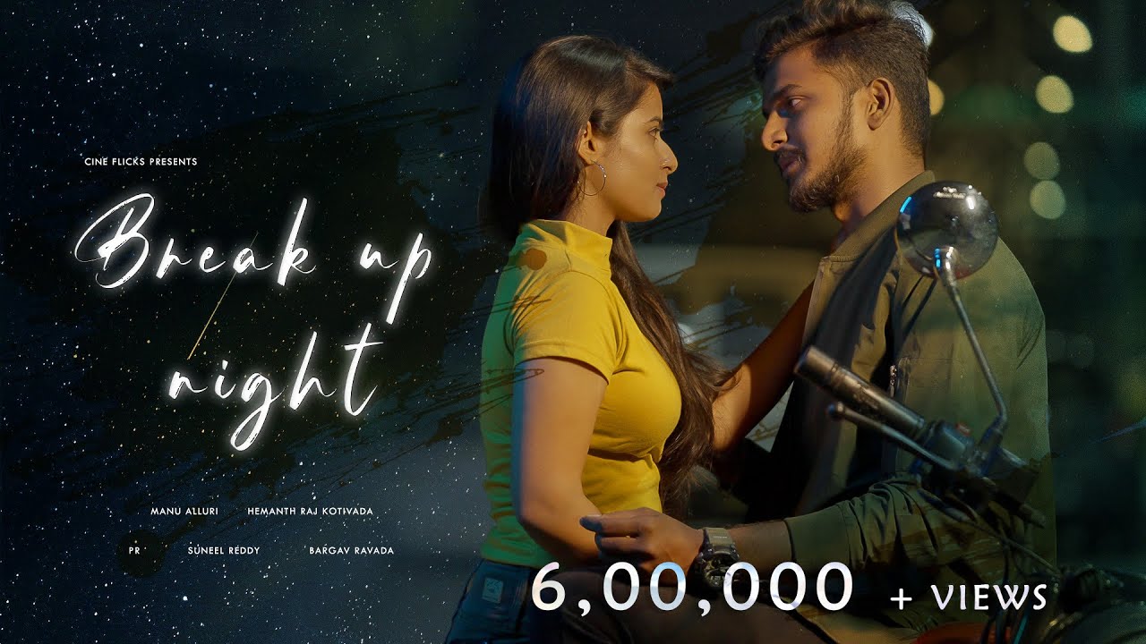 Breakup Night Short Film | Tarun Kumar | Sai krupaReddy | Manu Alluri ...
