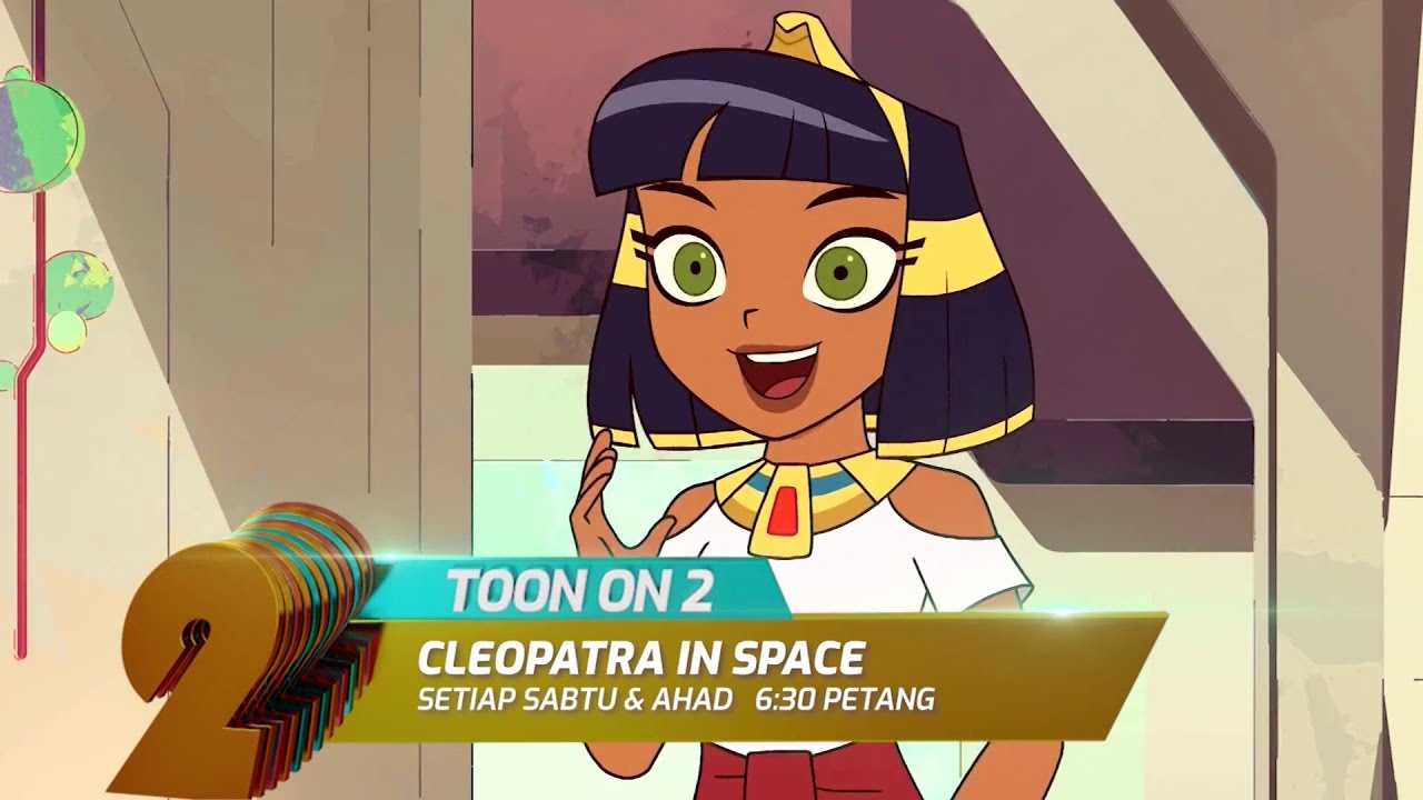 Iklan TOON ON 2 TV2 | Cleopatra in Space - YouTube