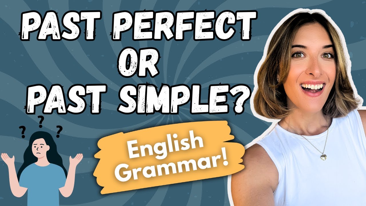 Past Perfect or the Past Simple? - English Grammar Lesson - YouTube