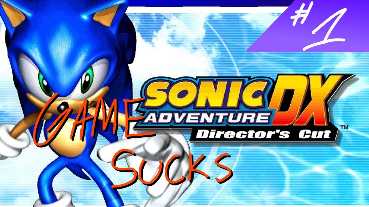 Sonic Adventure DX - Highlights (Part 1) - YouTube