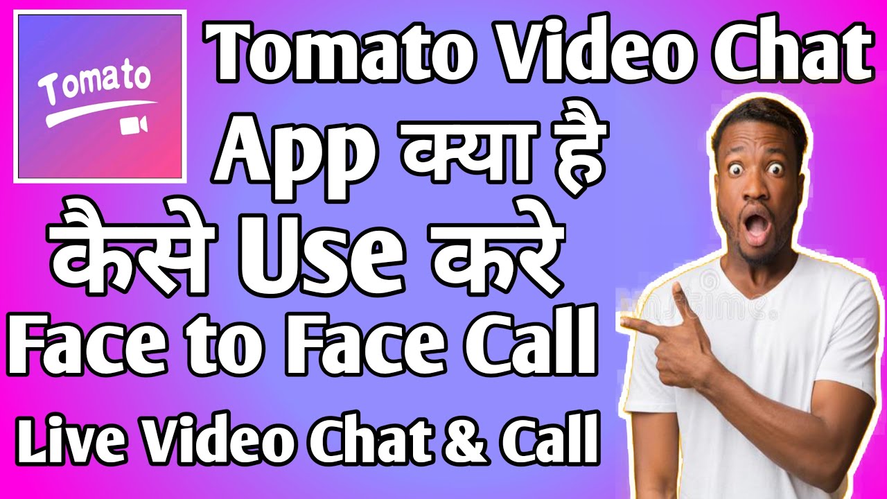 Tomato Video Chat App kaise use kare || How to use Tomato Video Chat ...