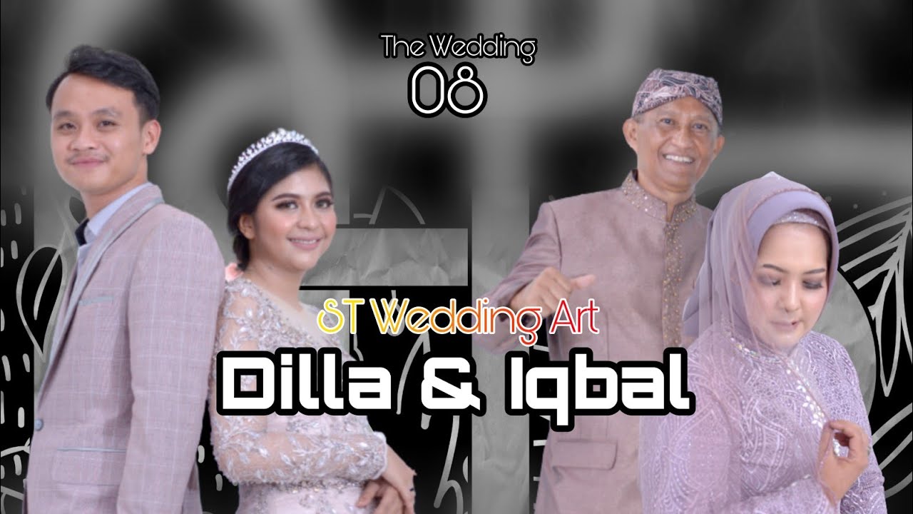 CINEMATIC WEDDING DILLA & IQBAL | EPISODE.08 | ST WEDDING ART | SHOLAWAT NABI SYAHDU 2022 - YouTube