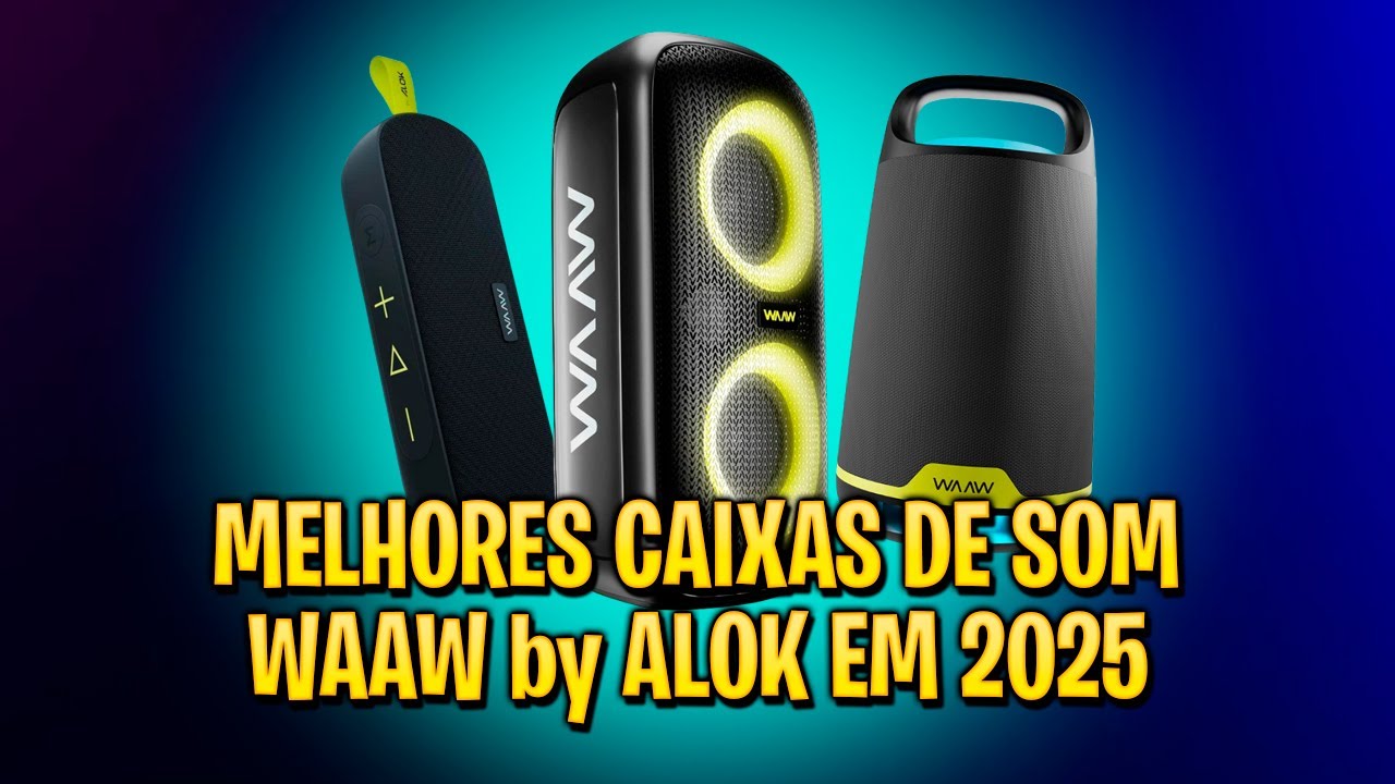 AS 5 MELHORES CAIXAS DE SOM WAAW by ALOK EM 2025 - YouTube