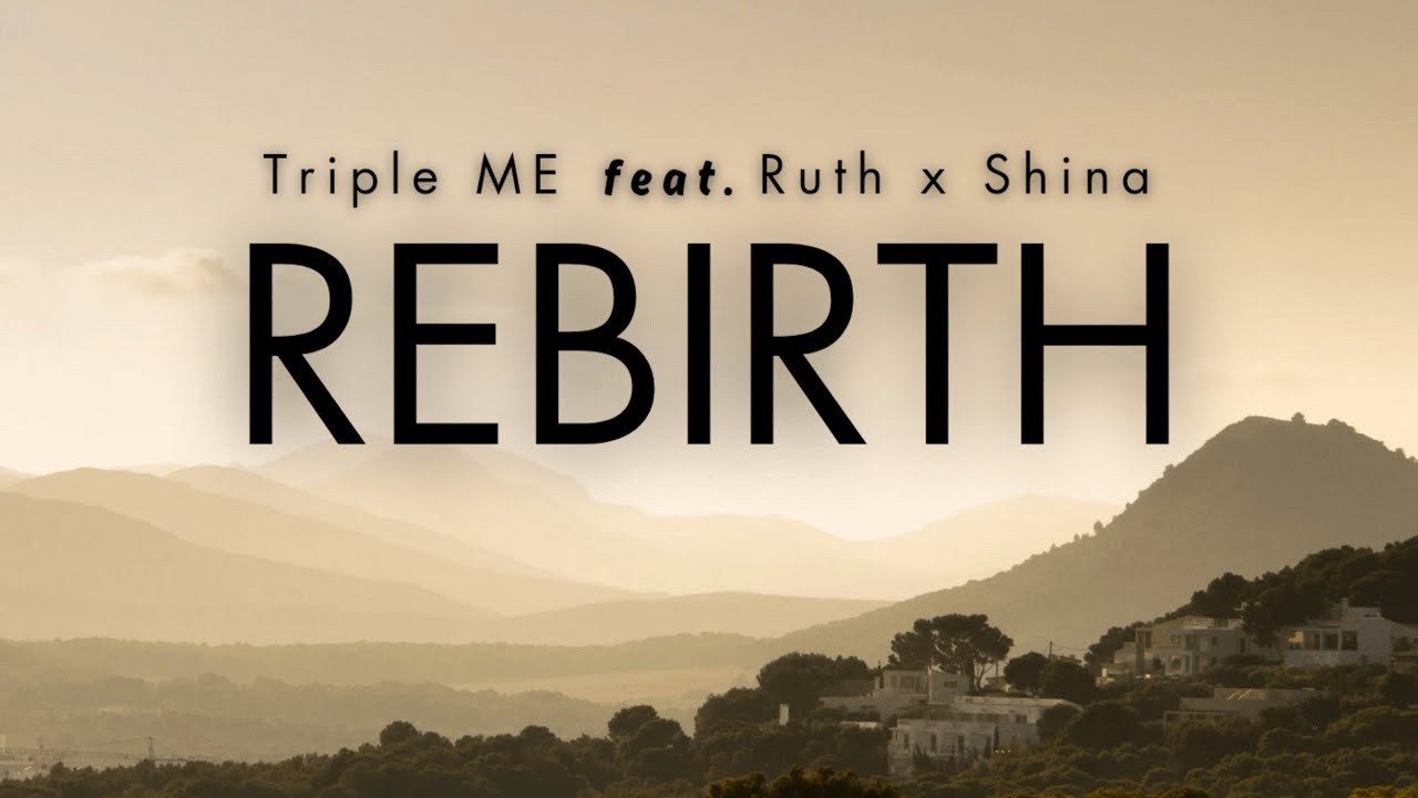 Rebirth - Triple ME feat. Ruth x Shina [Official Audio] - YouTube