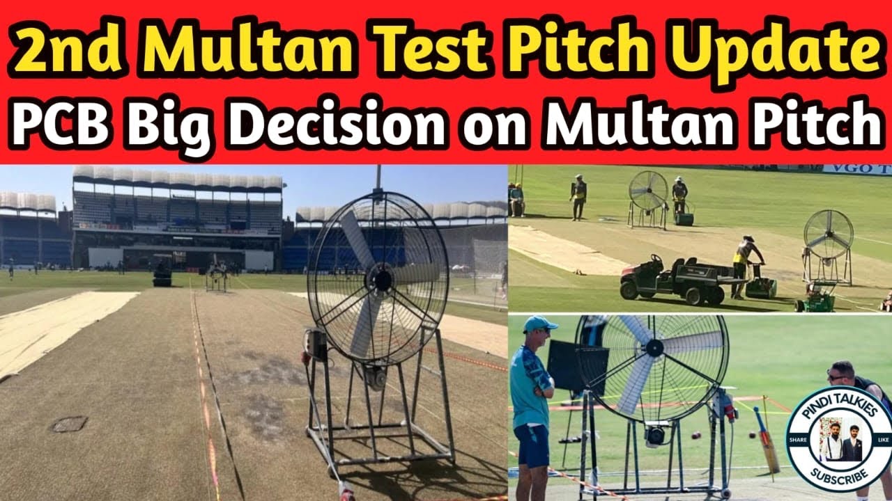 2nd Multan Test Pitch Update | PCB Big Decision On Pitch for Pak vs Eng ...