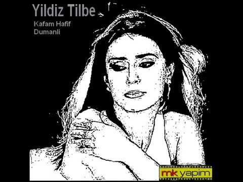 yildiz tilbe kafam hafif dumanli.