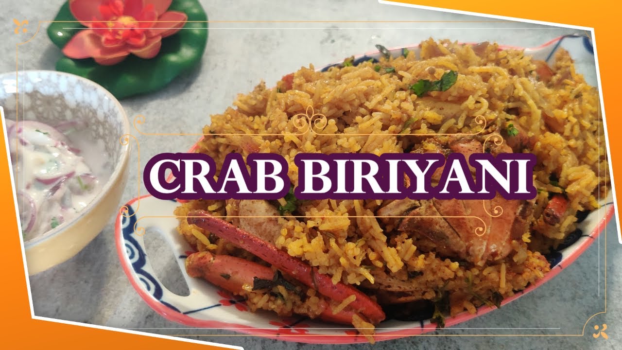 crab biriyani recipe | crab dum biriyani | how to make crab biriyani ...