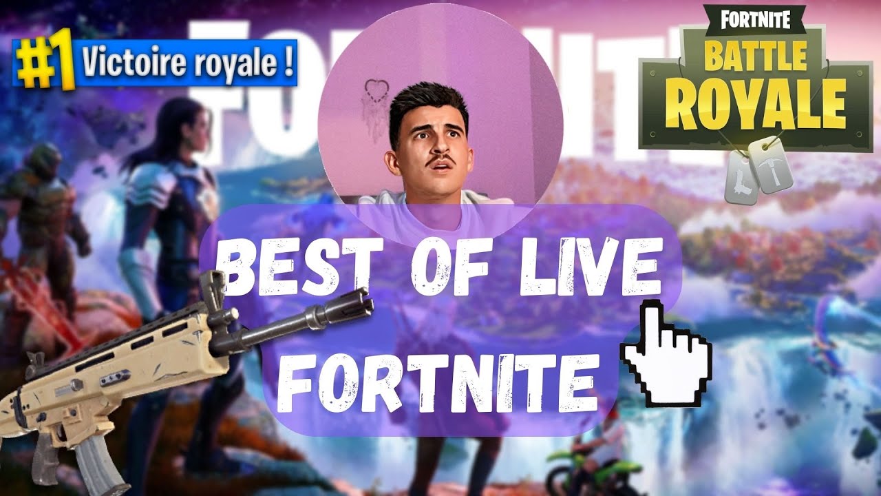 BEST OF LIVE : FORTNITE TAH L’ÉPOQUE - YouTube