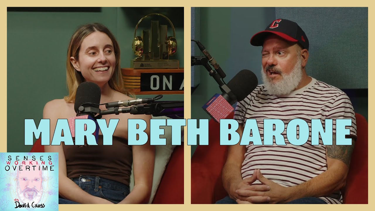 Headgum // Senses Working Overtime with David Cross: Mary Beth Barone