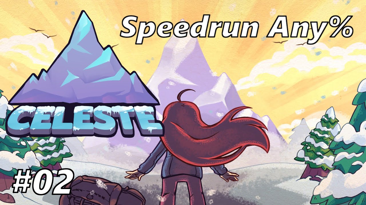 2EME RUN, 1ER PB ! // CELESTE SPEEDRUN #02 - YouTube