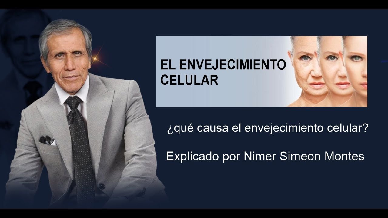 El envejecimiento celular / Nimer Simeon Montes - YouTube