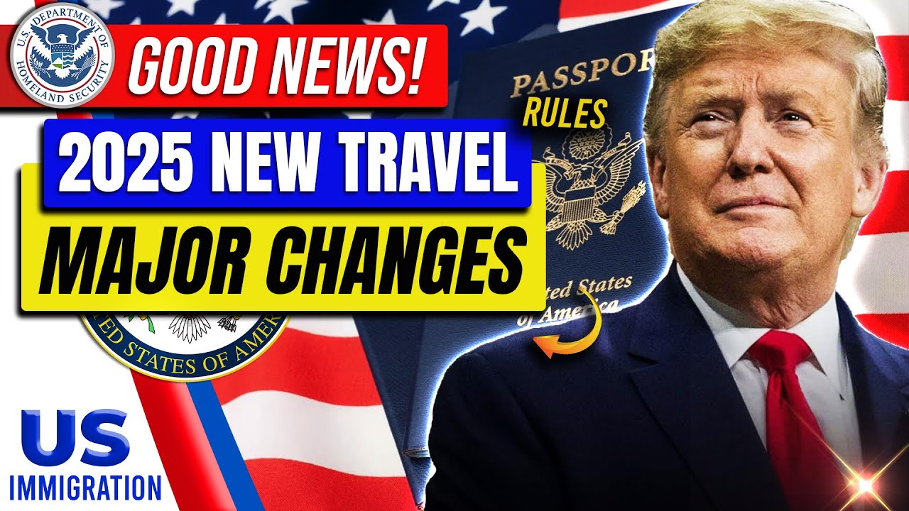 MAJOR 2025 New Travel Rules You Need to Know | US Travel Rules - YouTube