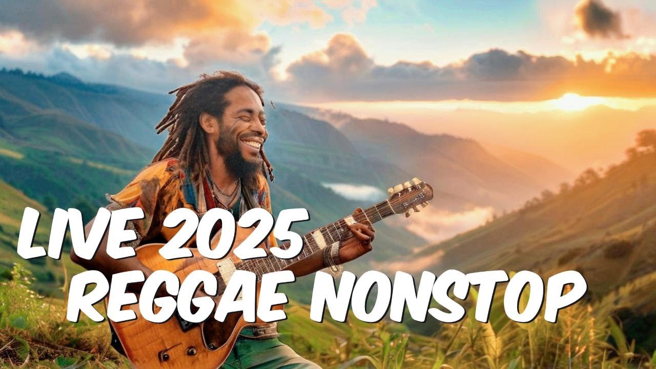 NEW BEST REGGAE MUSIC 2025 || HITO REGGAE LIVE STREAM - TOP BEST ...