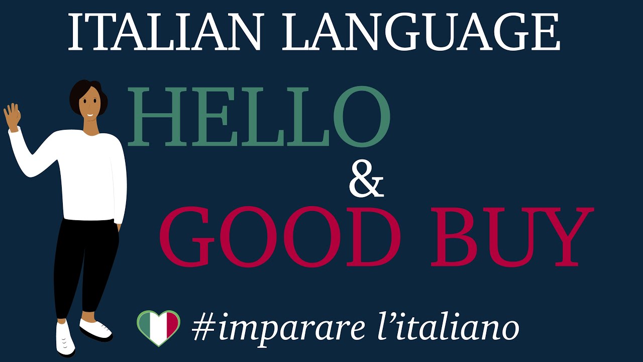 Italian Language | How to say Hello and Goodbye in Italian # ...
